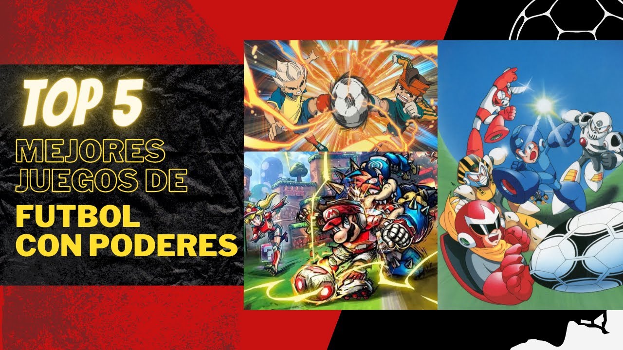 [ TOP 5 MEJORES Juegos de FUTBOL ⚽] | [ FUTBOL ⚽ con PODERES 🔥] - YouTube