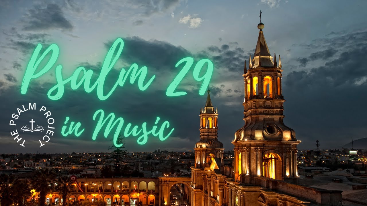 Psalm 29 (KJV) – The Voice of the Lord Is Powerful and Full of Majesty ...