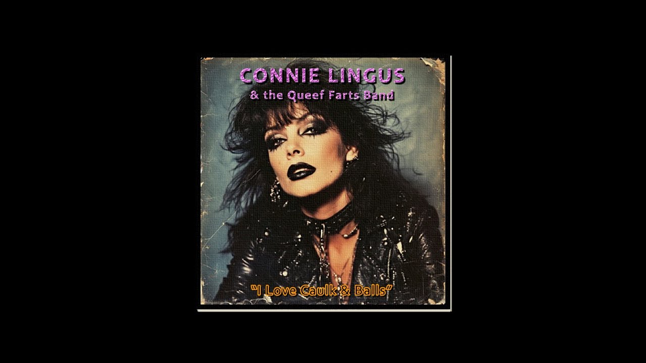 (1981- Banned Hard Rock Single) "I Love Caulk & Balls"- By Connie ...