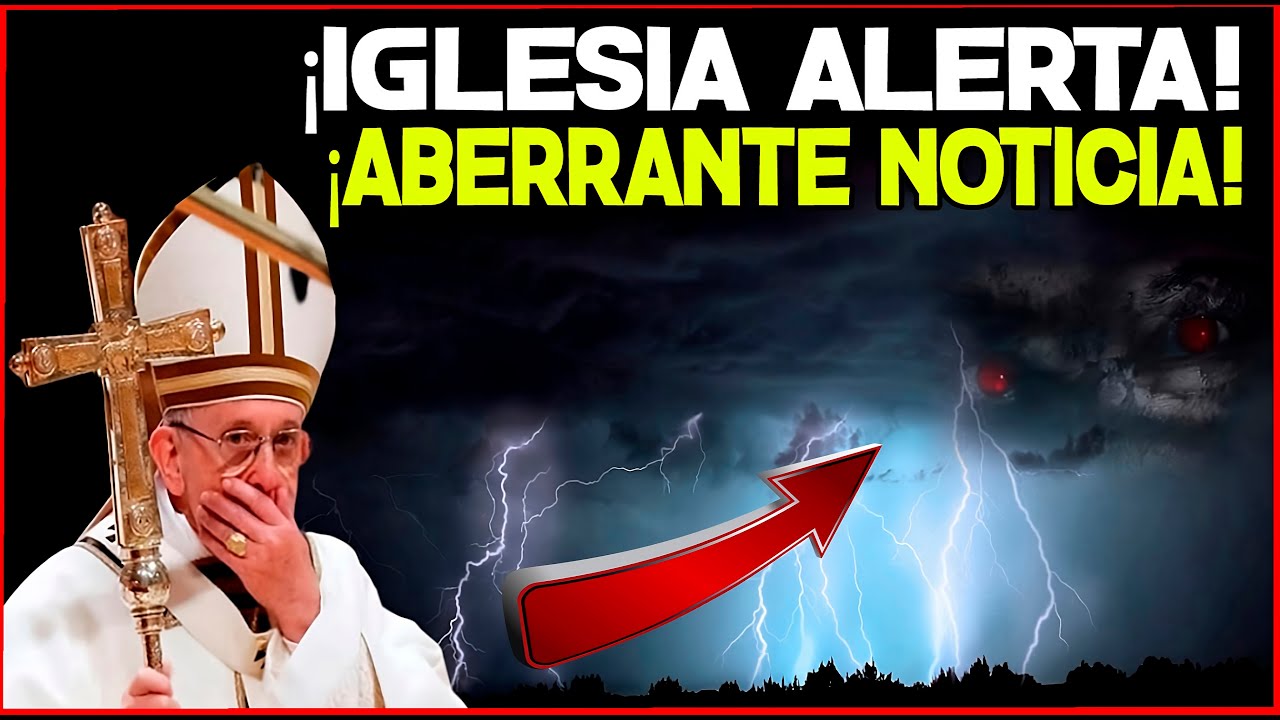 ¡ABERRANTE NOTICIA! ¡IGLESIA ALERTA! - YouTube