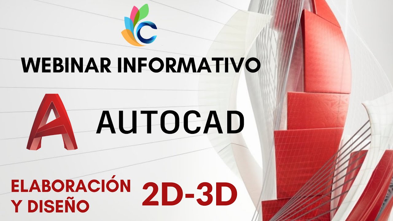 Webinar Informativo Curso Virtual AutoCAD "Elaboración y Diseño 2D-3D" Centro de Capacitación ...