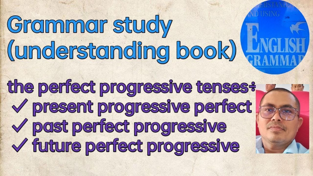 English Grammar perfect progressive tenses (Past, Present ,and future ...