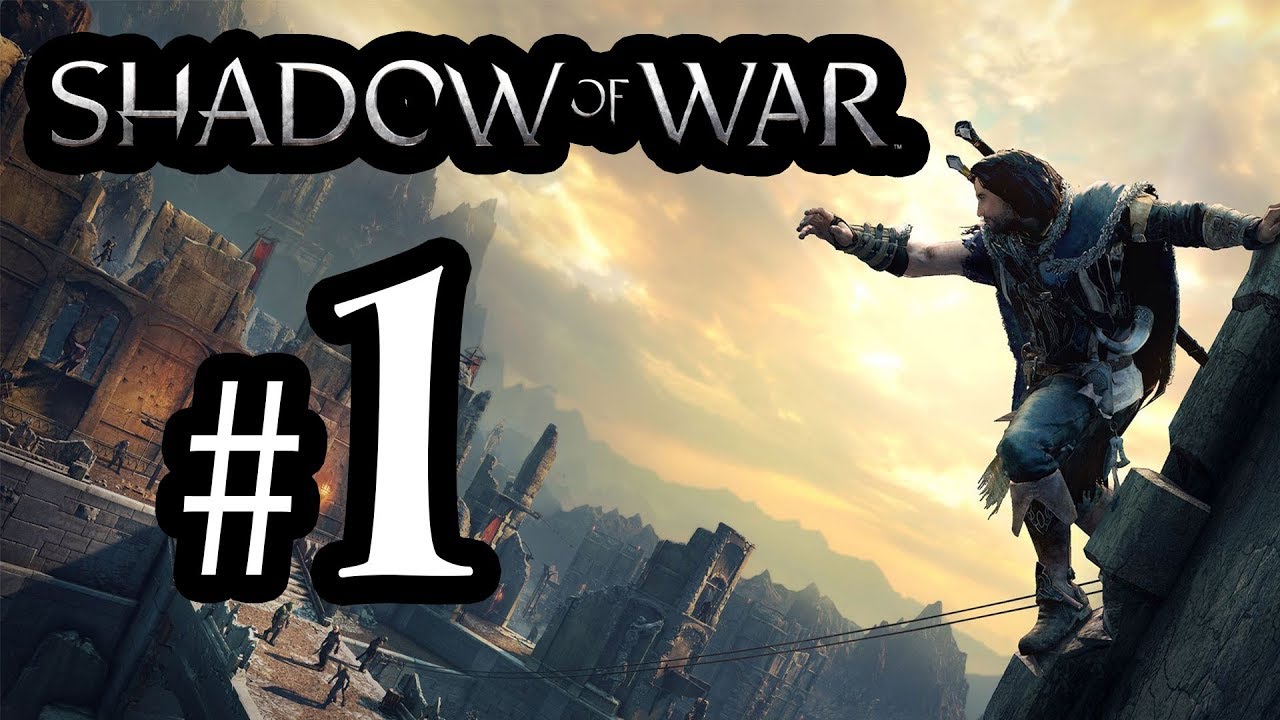 Middle Earth Shadow of War - Walkthrough Gameplay Part 1 [PS4] - YouTube