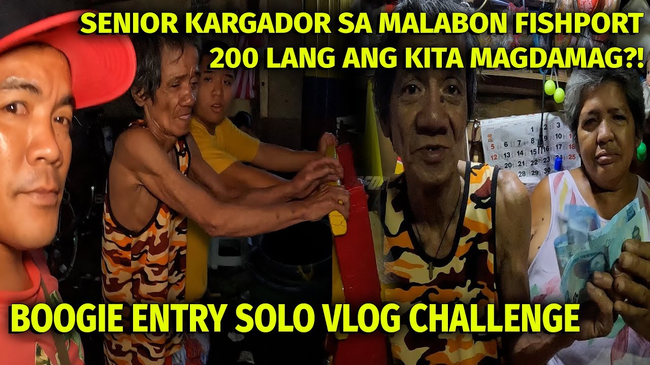 BOGIE ENTRY" KARGADOR SA MALABON BINIRA NG ISANG BAGITO!😲100K SOLO VLOG CHALLENGE - YouTube