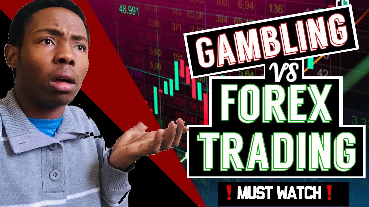 Is Forex Trading Gambling? - YouTube