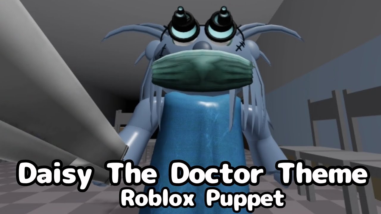 Roblox Puppet | Daisy The Doctor Theme - YouTube