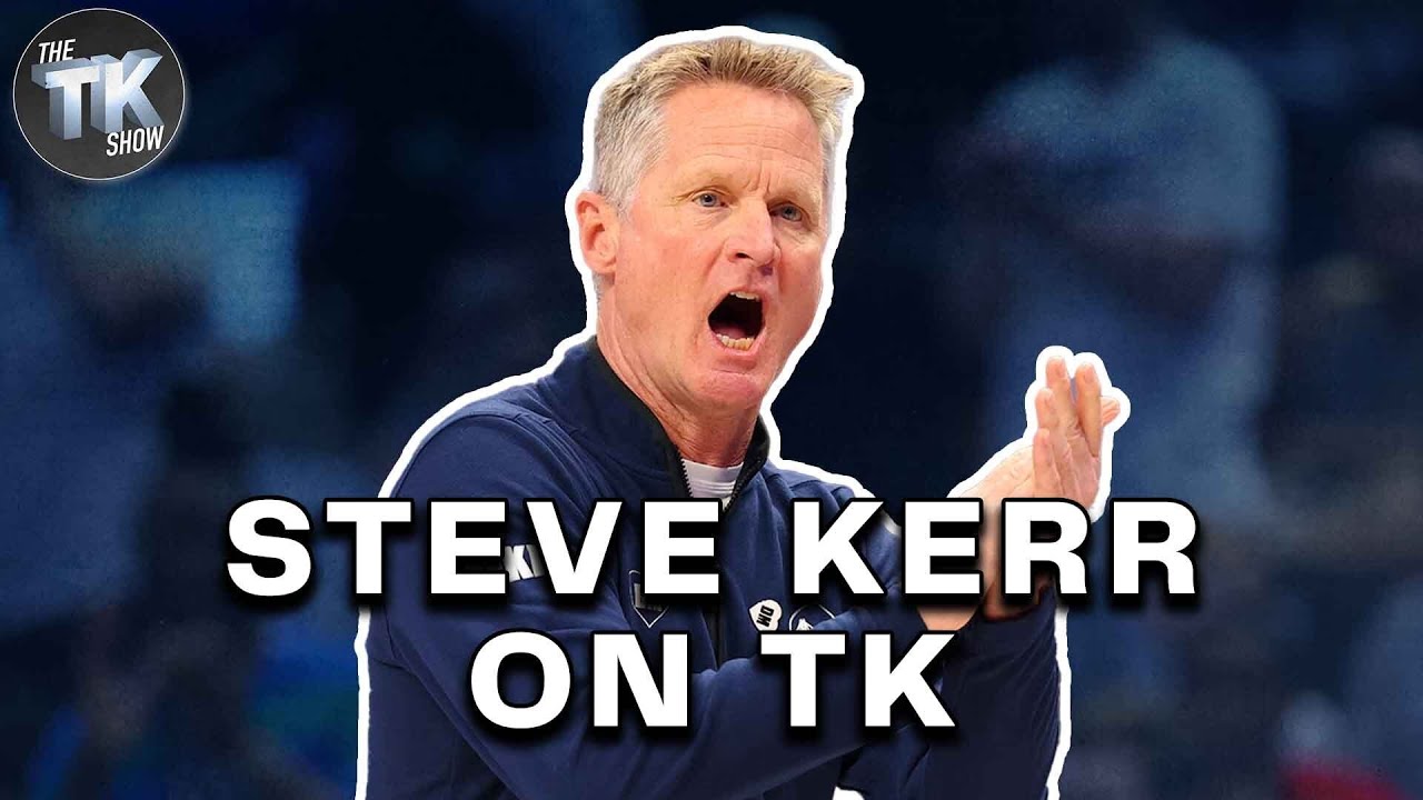 Warriors' Steve Kerr on Future, Past & Uncertainties | The TK Show ...