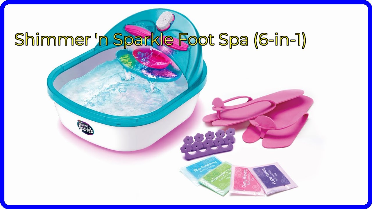 REVIEW (2026): Shimmer 'n Sparkle Foot Spa (6-in-1). ESSENTIAL details ...