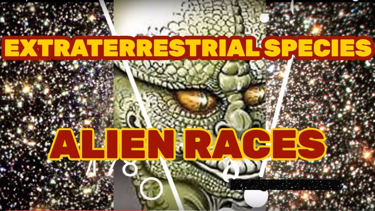 Alien Species ET Races - YouTube