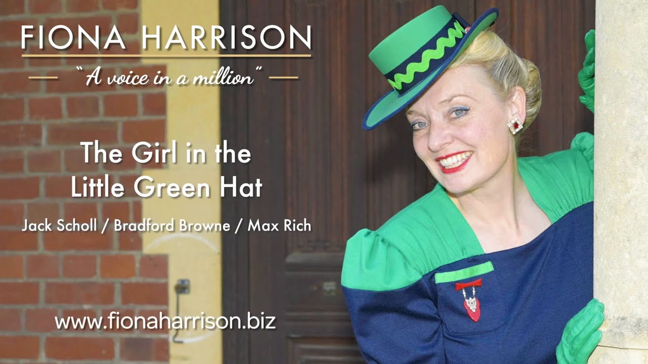 Fiona Harrison - The Girl in the Little Green Hat - YouTube