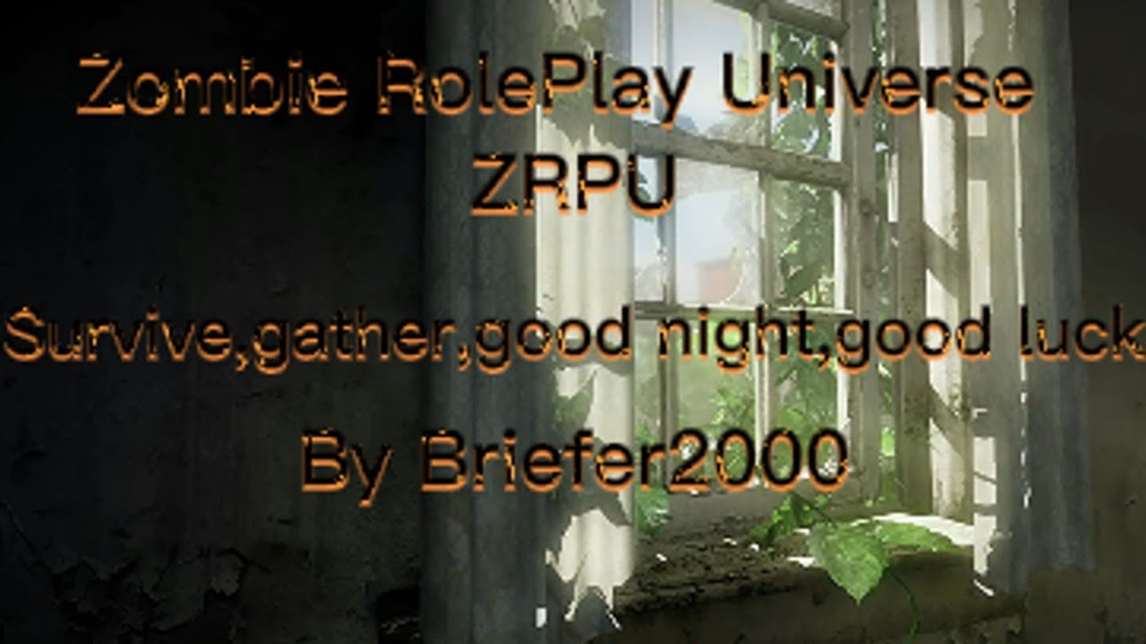 Zombie Roleplay Universe (ZRPU) Tralier (Ft.Comrade Candy) [READ DESC ...