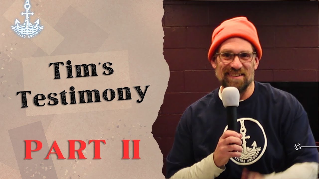 Part 2 of Tim's Testimony! | Raising Anchors Podcast - YouTube