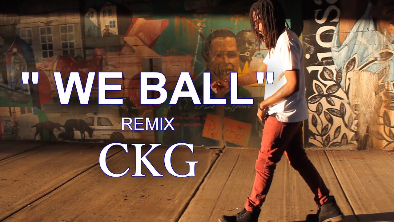 CKG- We Ball Remix (Official Video) Shot by DEO PRODUCTION - YouTube