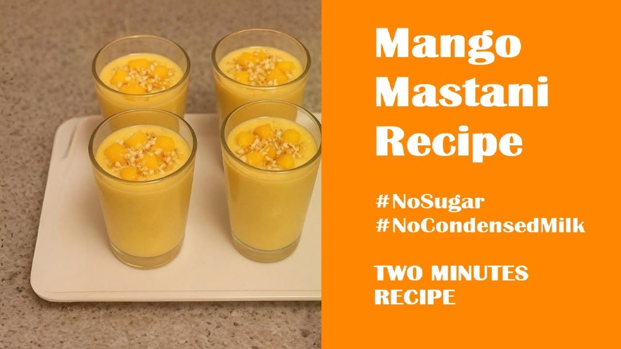 Mango Mastani Recipe | 4 Ingredients Recipe | No Sugar | Super Easy ...