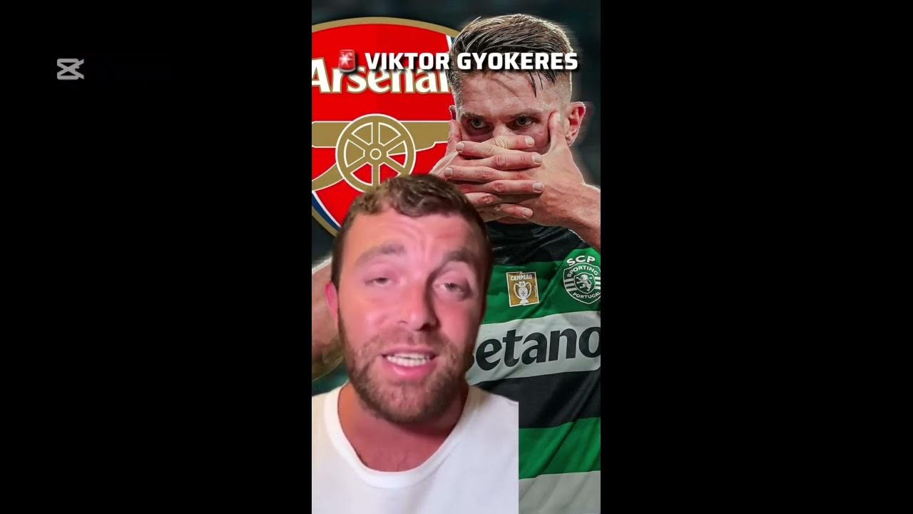 🚨VIKTOR GYOKERES TO ARSENAL HERE WE GO! 🤯 - YouTube