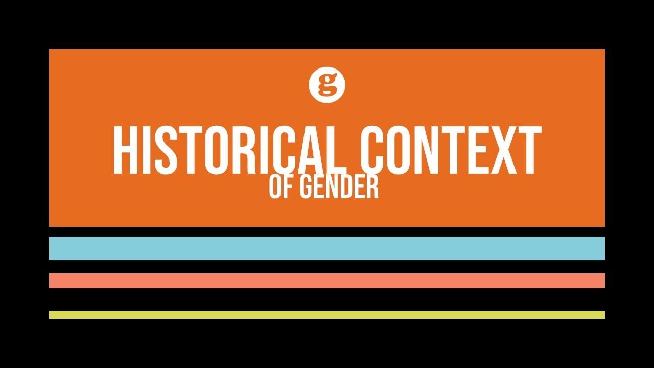 Historical Context of Gender - YouTube