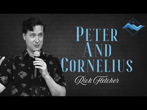 Peter and Cornelius - Ps. Rick Fletcher (Acts 10:1-11:18) - YouTube