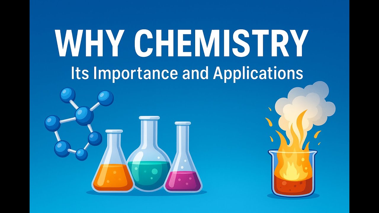 Why Chemistry, its importance and applications - YouTube