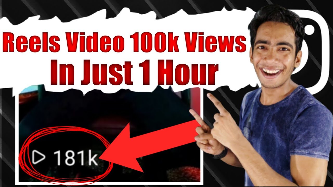 How To Get 100k Views On Reels Video In Just 1 Hour? | How To Viral ...
