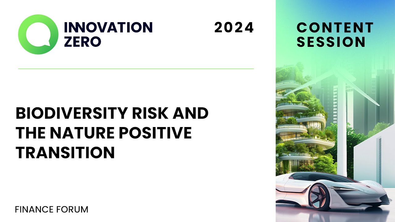 Biodiversity Risk and the Nature Positive Transition | Finance Forum ...