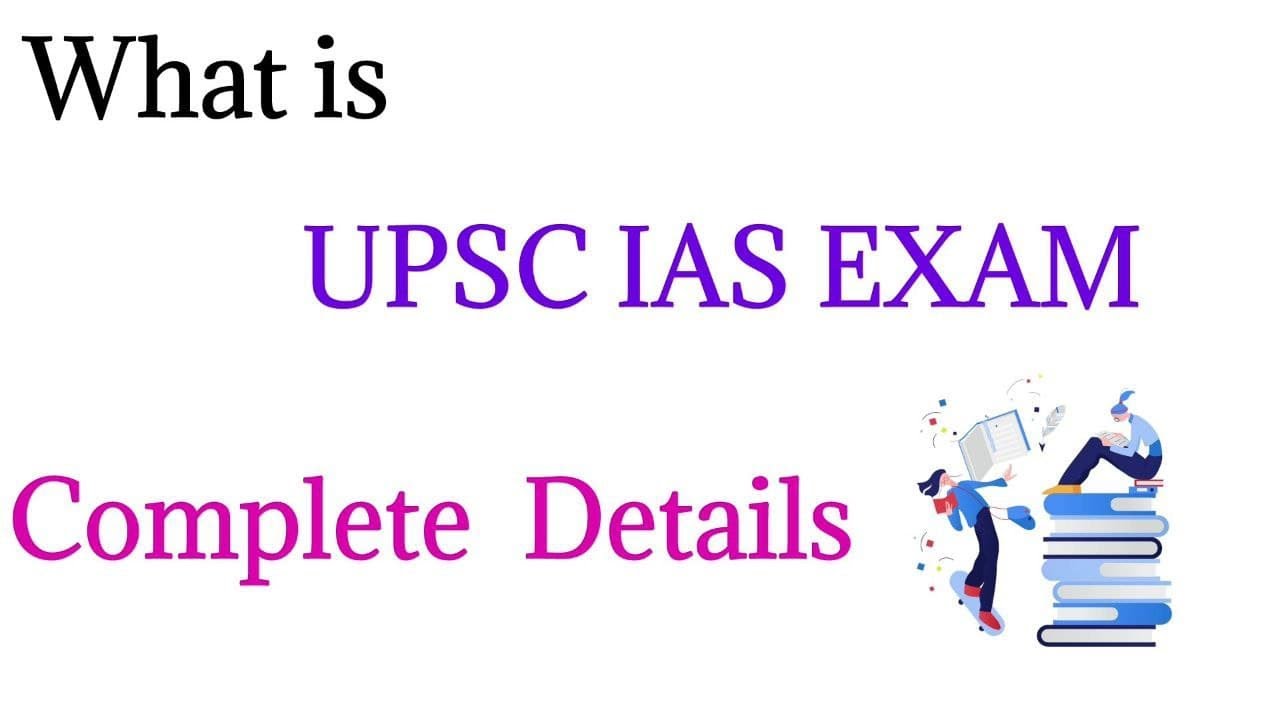 WHAT IS UPSC CIVIL SERVICES EXAM -COMPLETE DETAILS ABOUT EXAM - YouTube