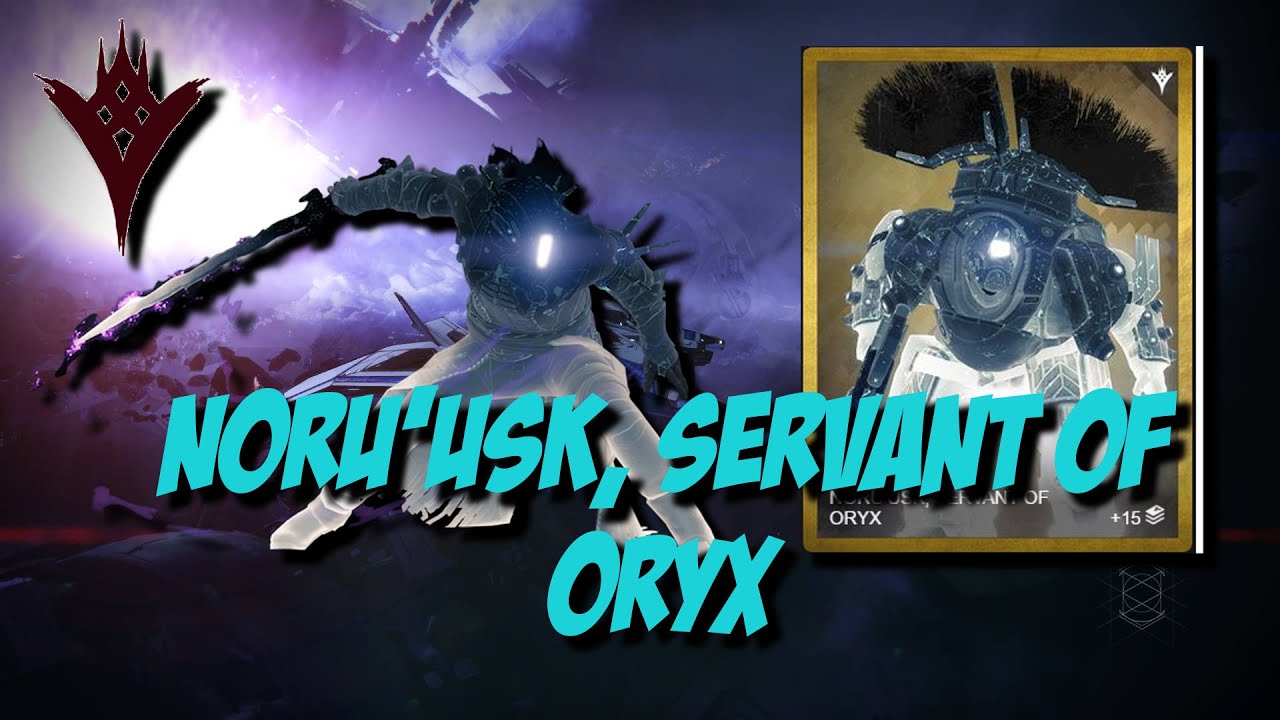 Destiny TTK -April Update - Noru'usk Servant of Oryx - YouTube