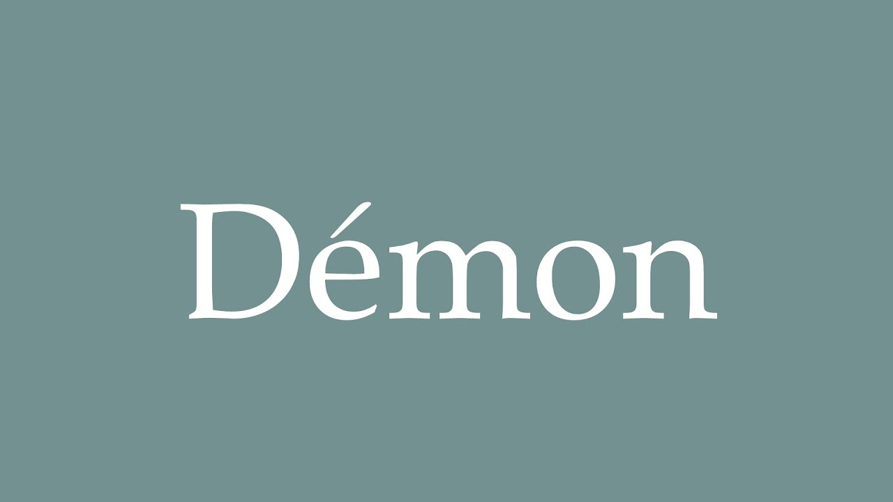 How to Pronounce ''Démon'' (Demon) Correctly in French - YouTube