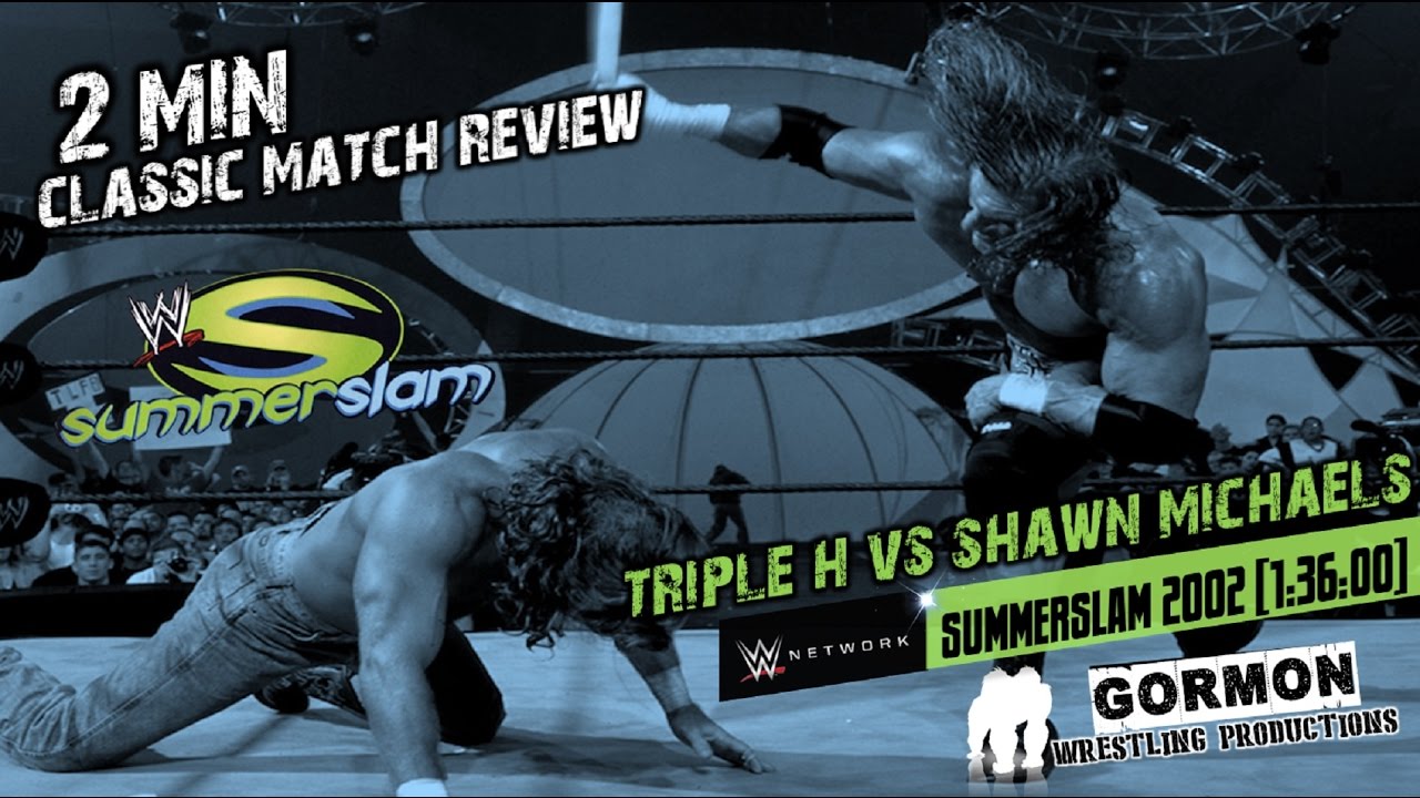 Classic Match Review - SummerSlam 2002 - Triple H vs Shawn Michaels ...