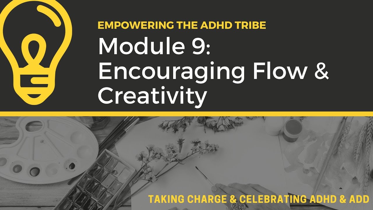 Module 9: Encourgaing Creativity and Flow - YouTube