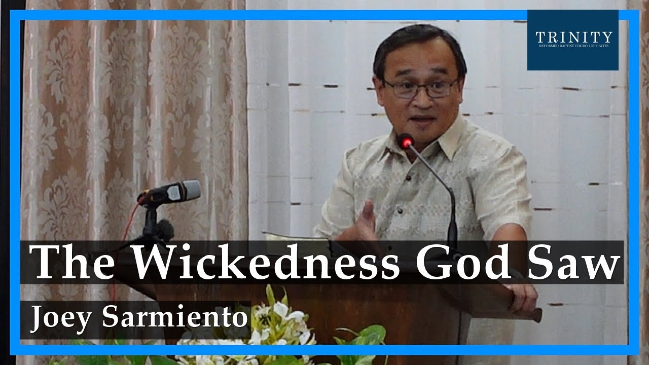 Genesis 6:5-8: The Wickedness God Saw | Joey Sarmiento - 7/9/2023 - YouTube