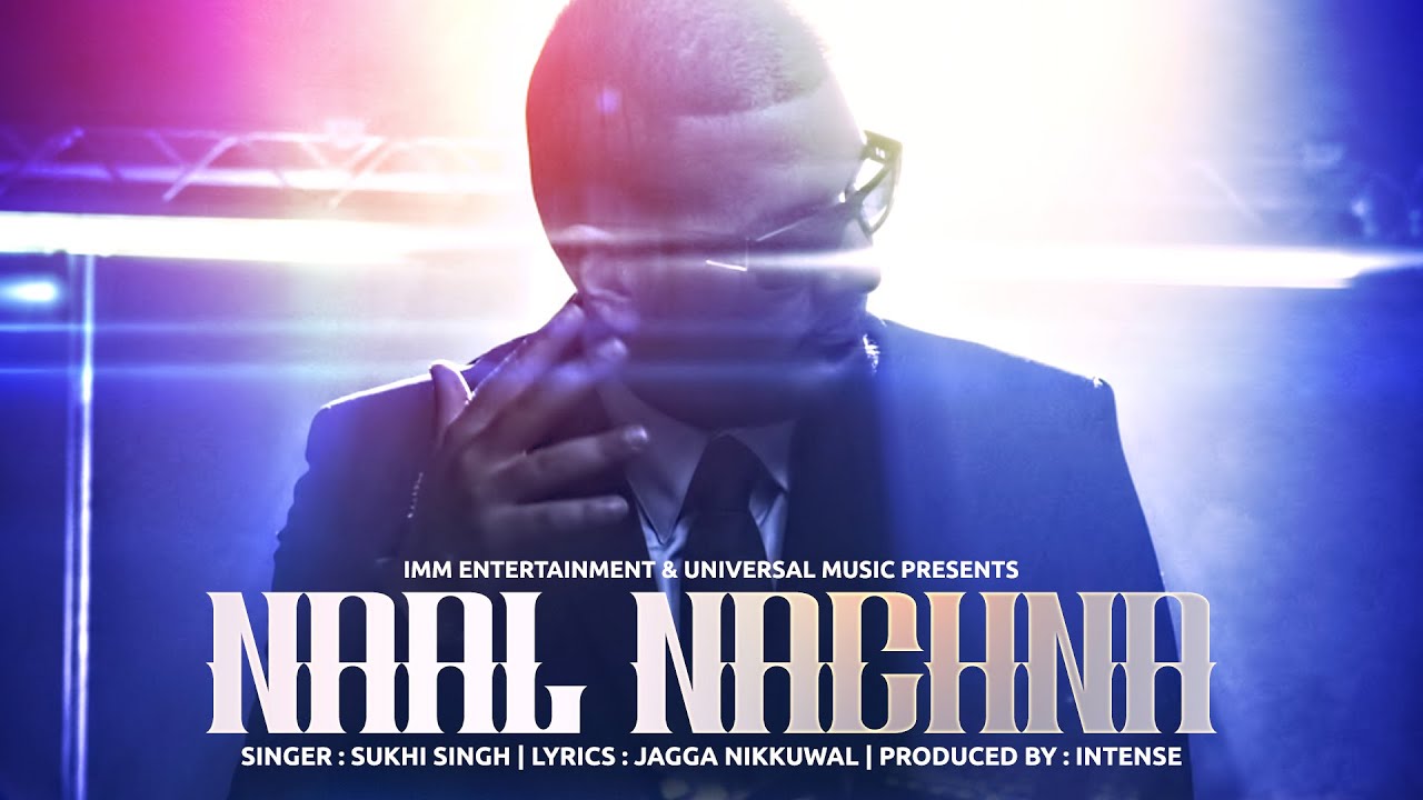 Naal Nachna | Full Video | Sukhi Singh & Intense | IMM "The Album" | HD ...
