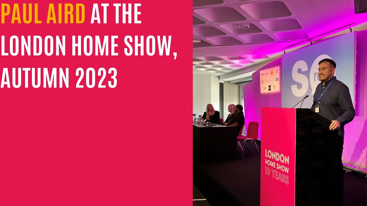 Paul Aird at the London Home Show, Autumn 2023 - YouTube