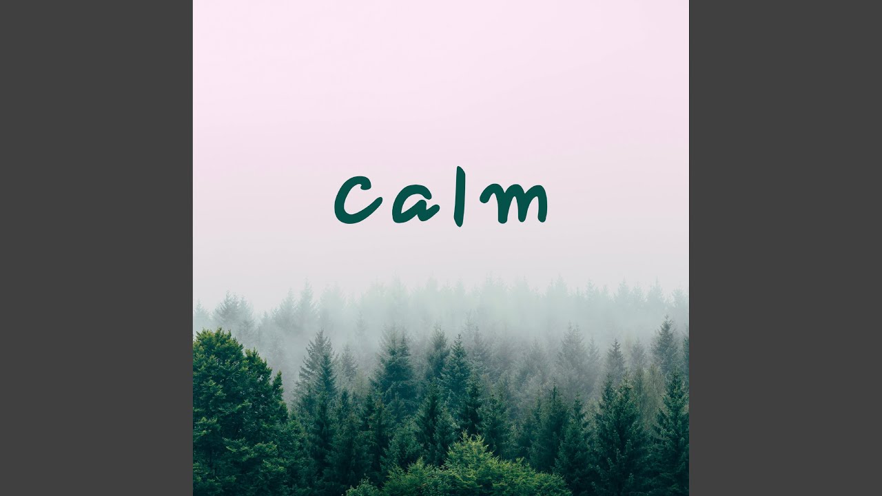 Calm - YouTube