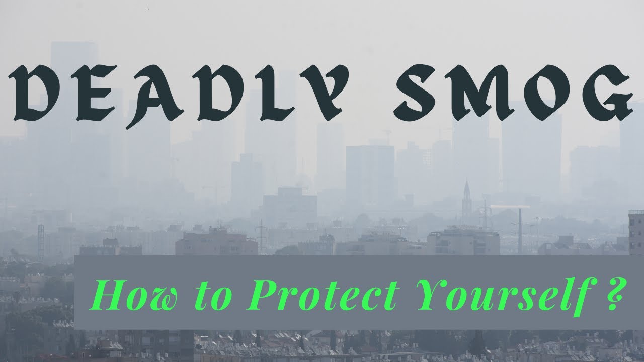 Smog Protection Tips | How to Stay Safe and Healthy | Best Smog ...