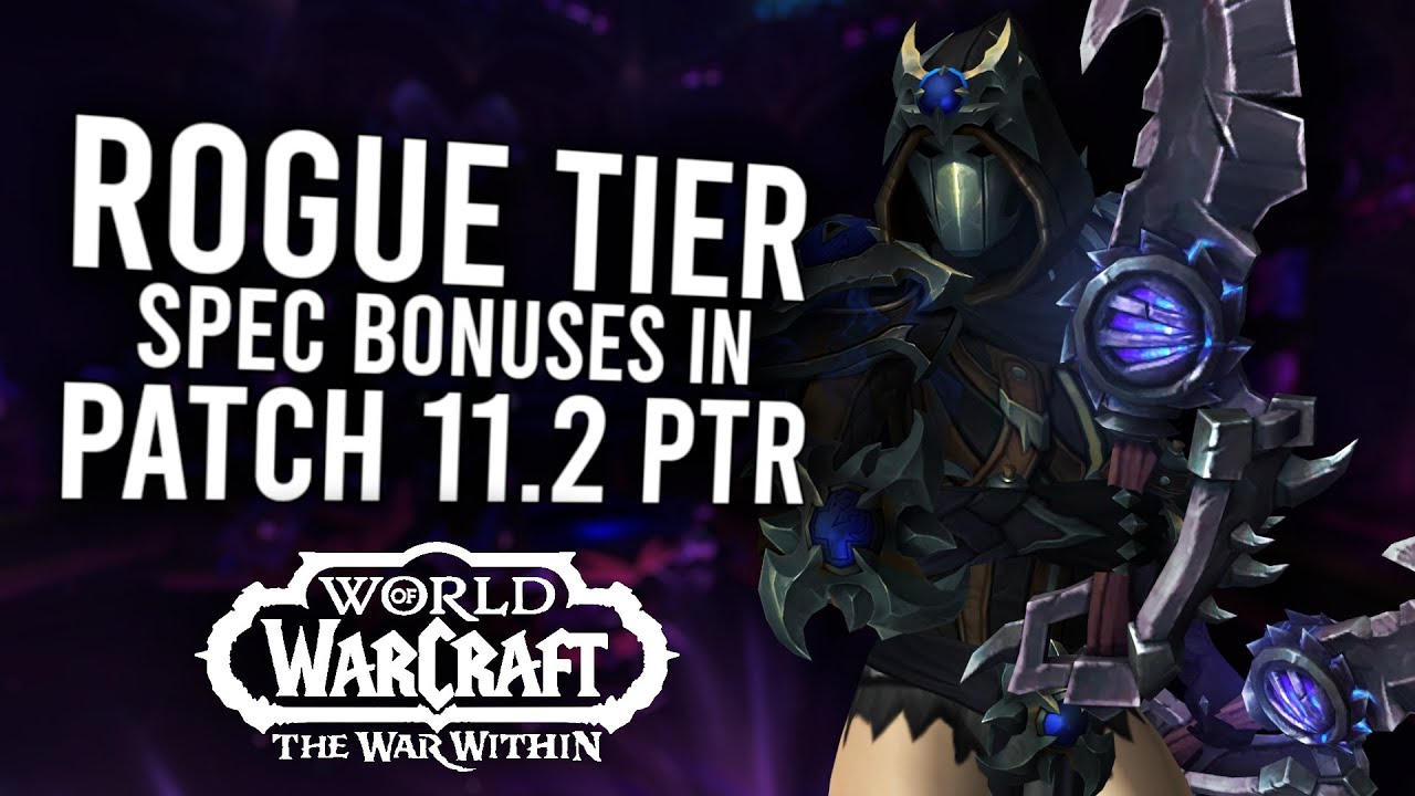 Rogue TIER SET IN 11.2 PTR! Big Bonuses For Assasin, Outlaw, And Sub ...