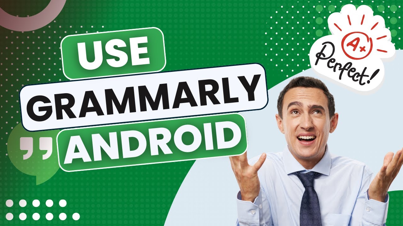 How to Use Grammarly on Android (Samsung, Huawei, Motorola, Xiaomi and ...