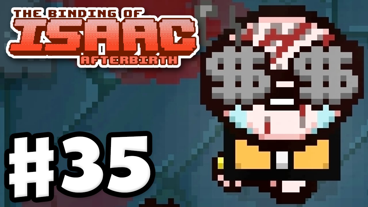 The Binding of Isaac: Afterbirth - Gameplay Walkthrough Part 35 - Head ...