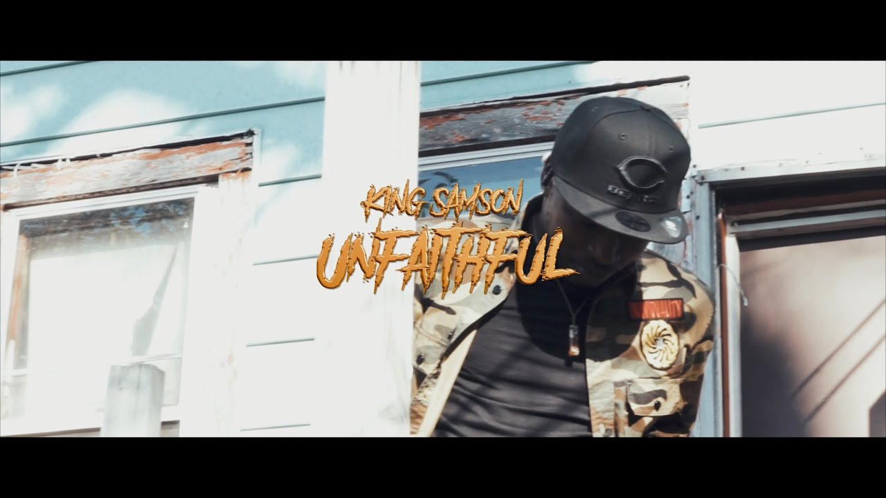 King Samson - Unfaithful (Official Video)| Shot By🎥: @youngwill2 - YouTube