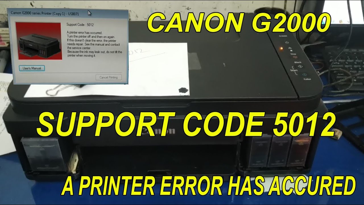 SOLUSI ERROR CANON G2000 SUPPORT CODE 5012 YouTube SOLUSI ERROR CANON G2000 SUPPORT CODE 5012 YouTube
