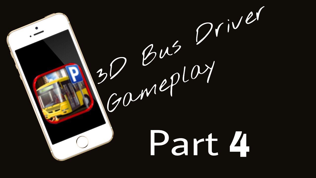 3D Bus Driver Gameplay (Part 4) - YouTube