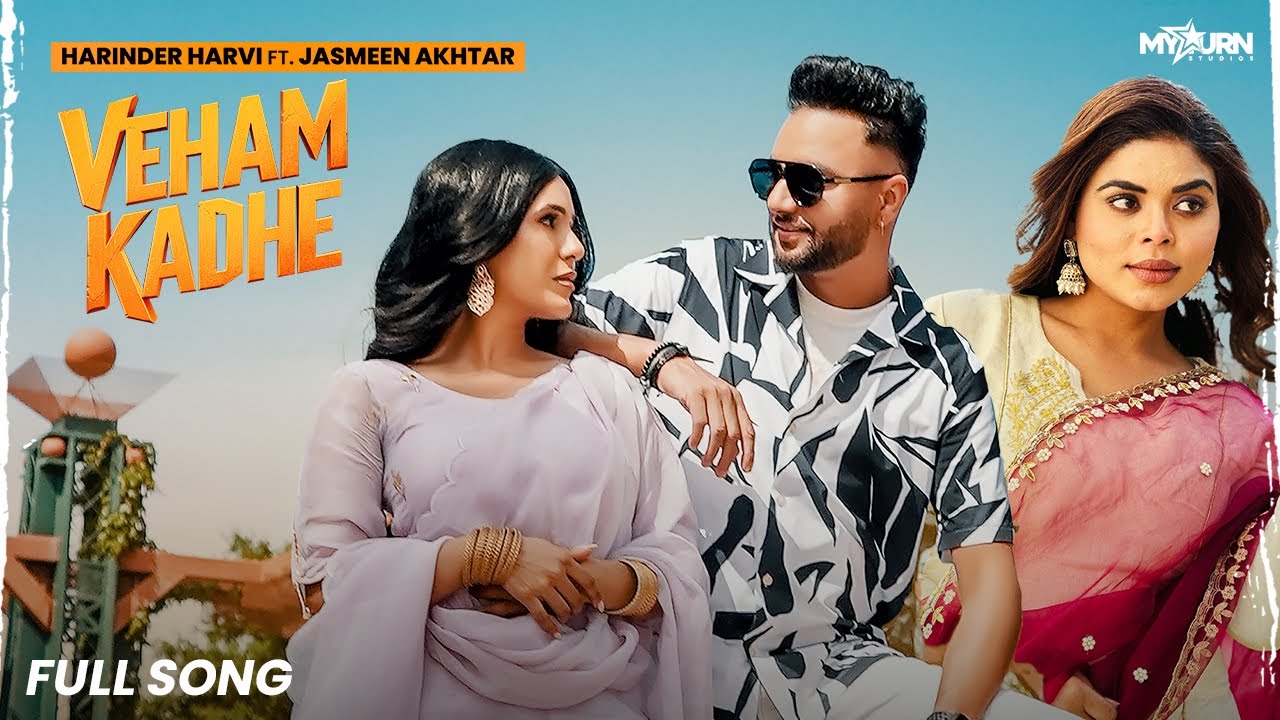 VEHAM KADHE (Video Song) HARINDER HARVI Ft. JASMEEN AKHTAR | Latest ...