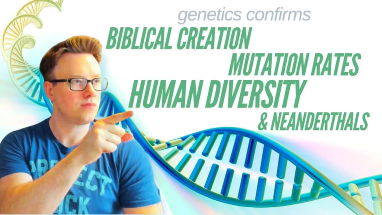 Genetics CONFIRMS Biblical Creation - Mutation Rates, Human Diversity ...