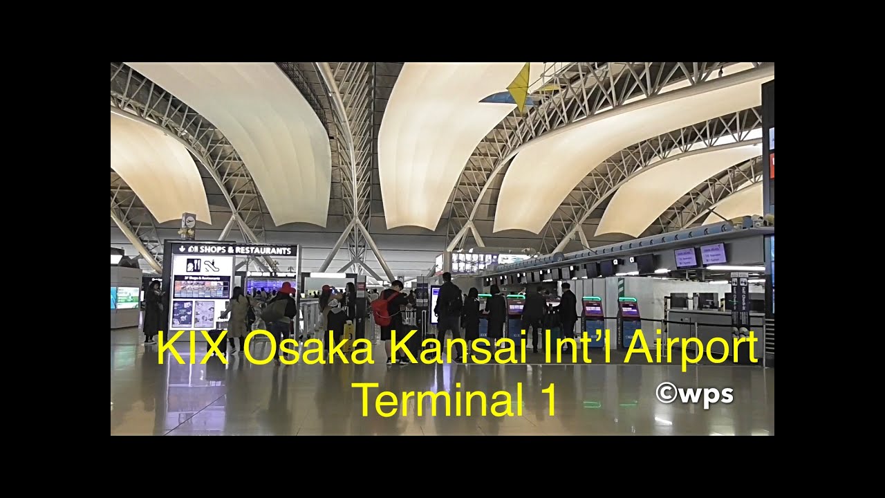 KIX Osaka Kansai Int’l Airport Terminal 1 - YouTube