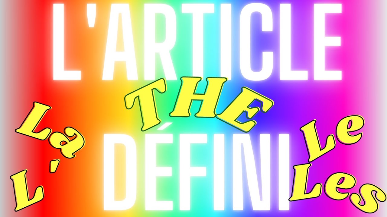 The Definite Article - L' Article Defini - YouTube