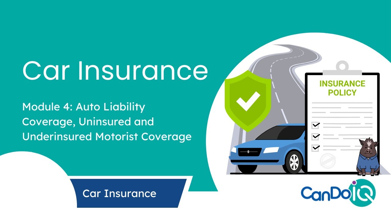 Car Insurance Module 4: Auto Liability Coverage, Uninsured and ...