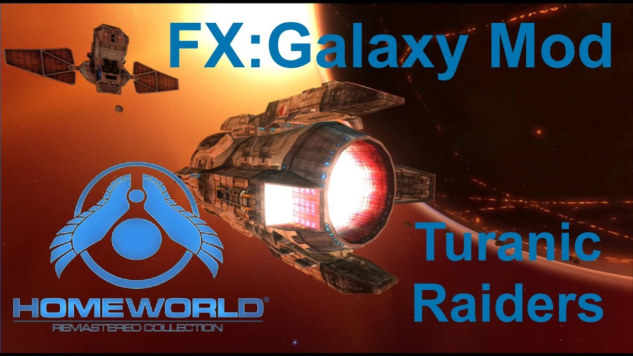 Homeworld Remastered FX: Galaxy - Turanic Raiders - YouTube