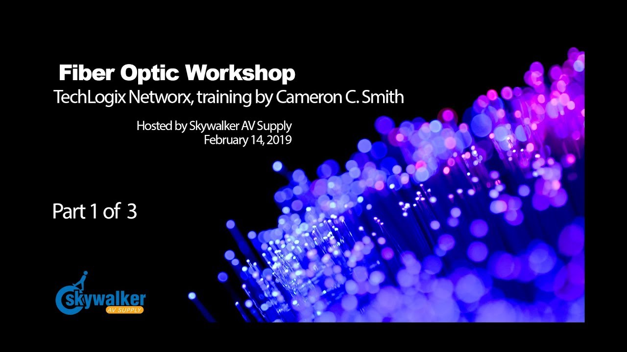 Fiber Optic Workshop - Part 1 of 3 - YouTube