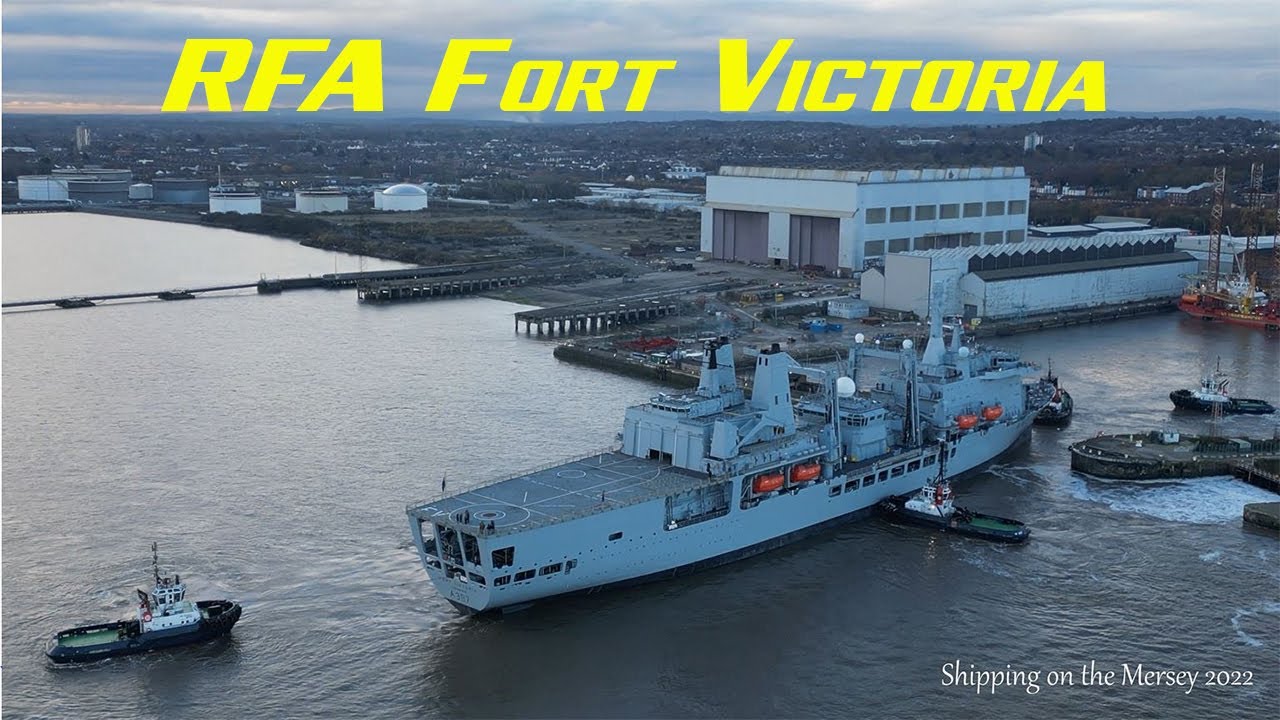 RFA Fort Victoria - Naval Supply ship coming out of Cammell Lairds ...