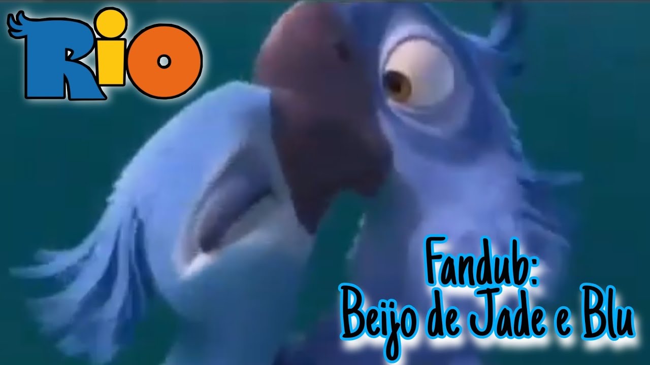 Fandub: Rio, Beijo de Jade e Blu - YouTube