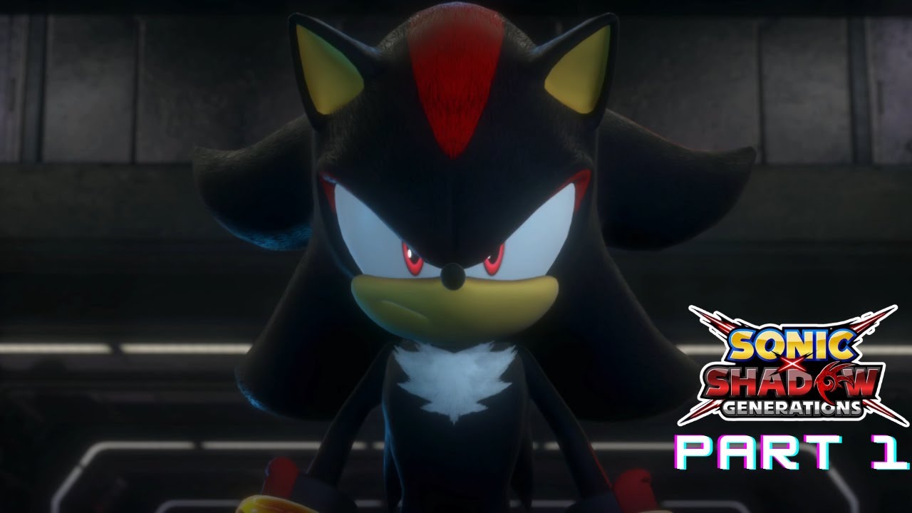 Its time for the darkness to come out - SHADOW GENERATIONS - Part 1 (No ...